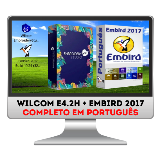 Wilcom E4.2h + Embird 2017 - Softwares de Bordado